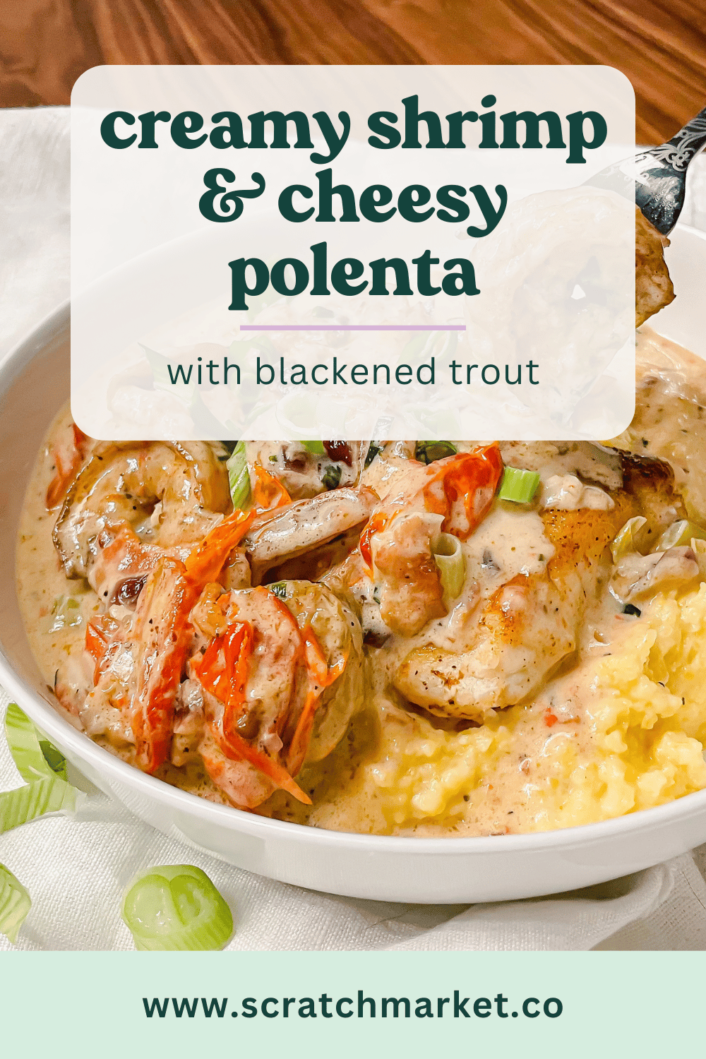 Creamy Shrimp & Polenta with Blackened Trout